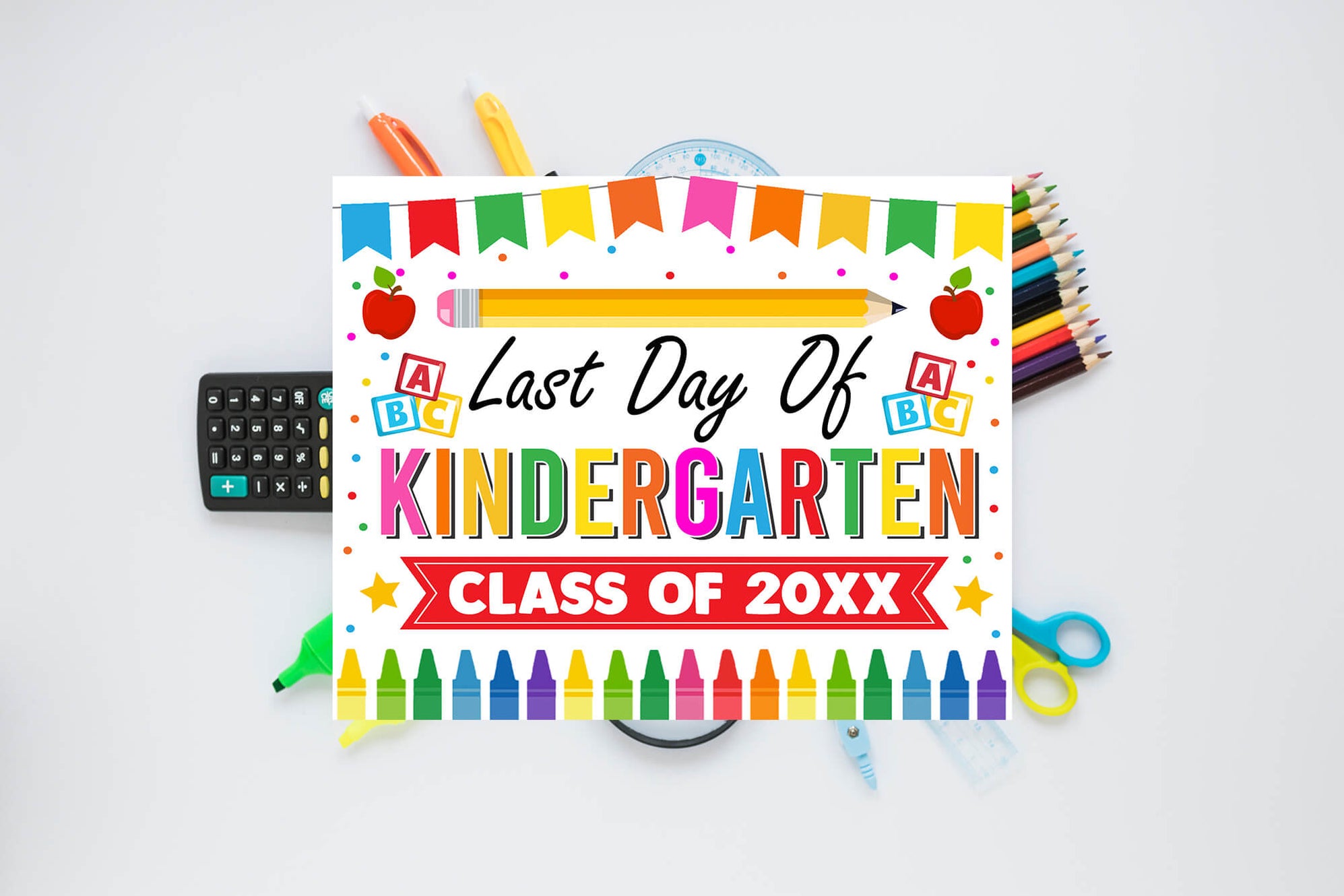 Customizable Last Day Of Kindergarten Sign Template | Modern End of ...