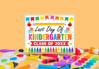 Customizable Last Day Of Kindergarten Sign Template | Modern End of ...
