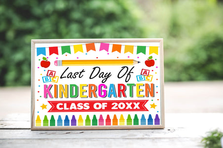Customizable Last Day Of Kindergarten Sign Template | Modern End of ...
