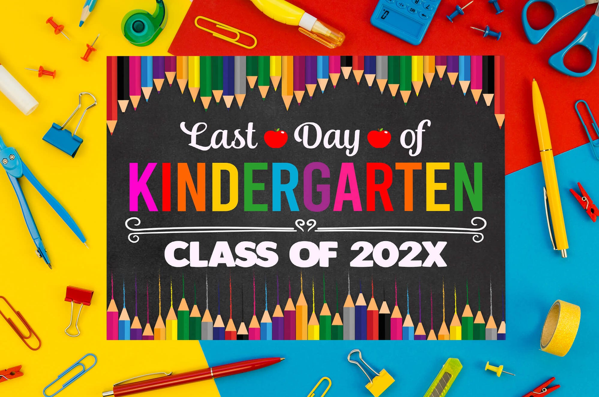 DIY Last Day Of Kindergarten Sign Template | End of School Year Poster ...