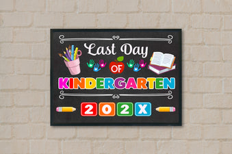 Last Day Of Kindergarten Sign Template | Customizable Kinder End of ...