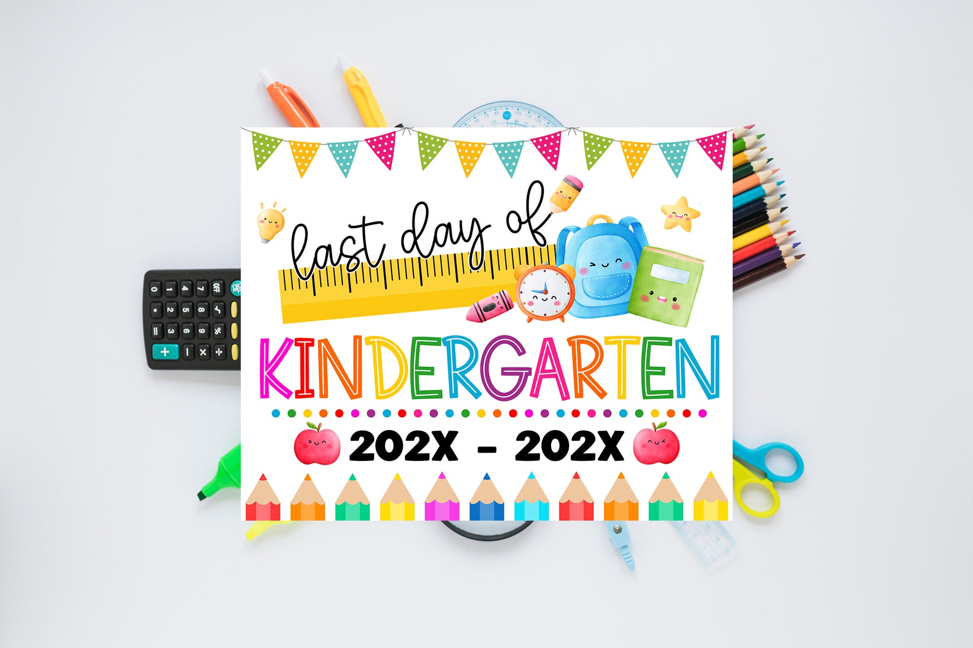 Customizable Kinder End of Year Sign Template | Last Day Of ...