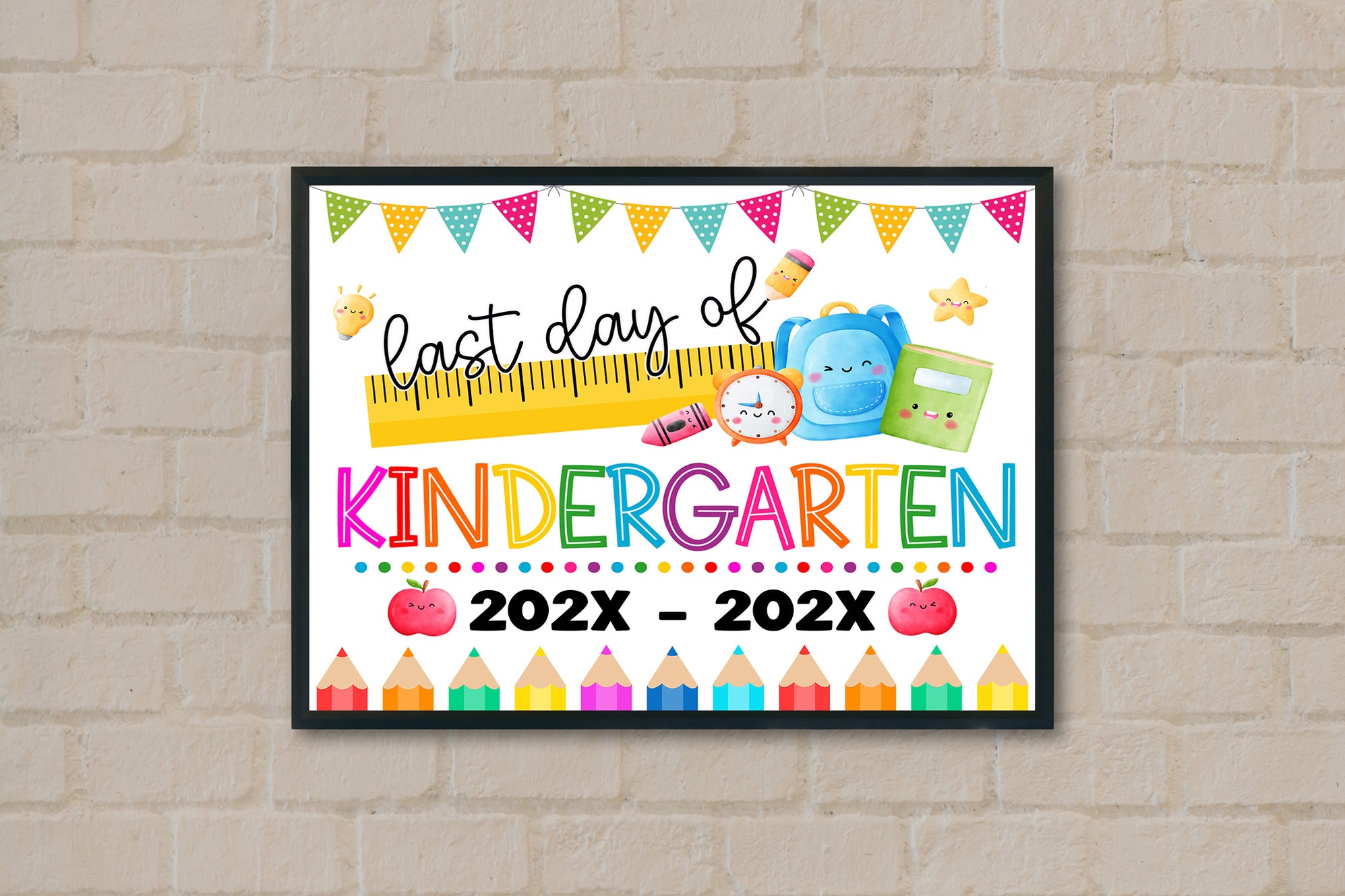 Customizable Kinder End of Year Sign Template | Last Day Of ...