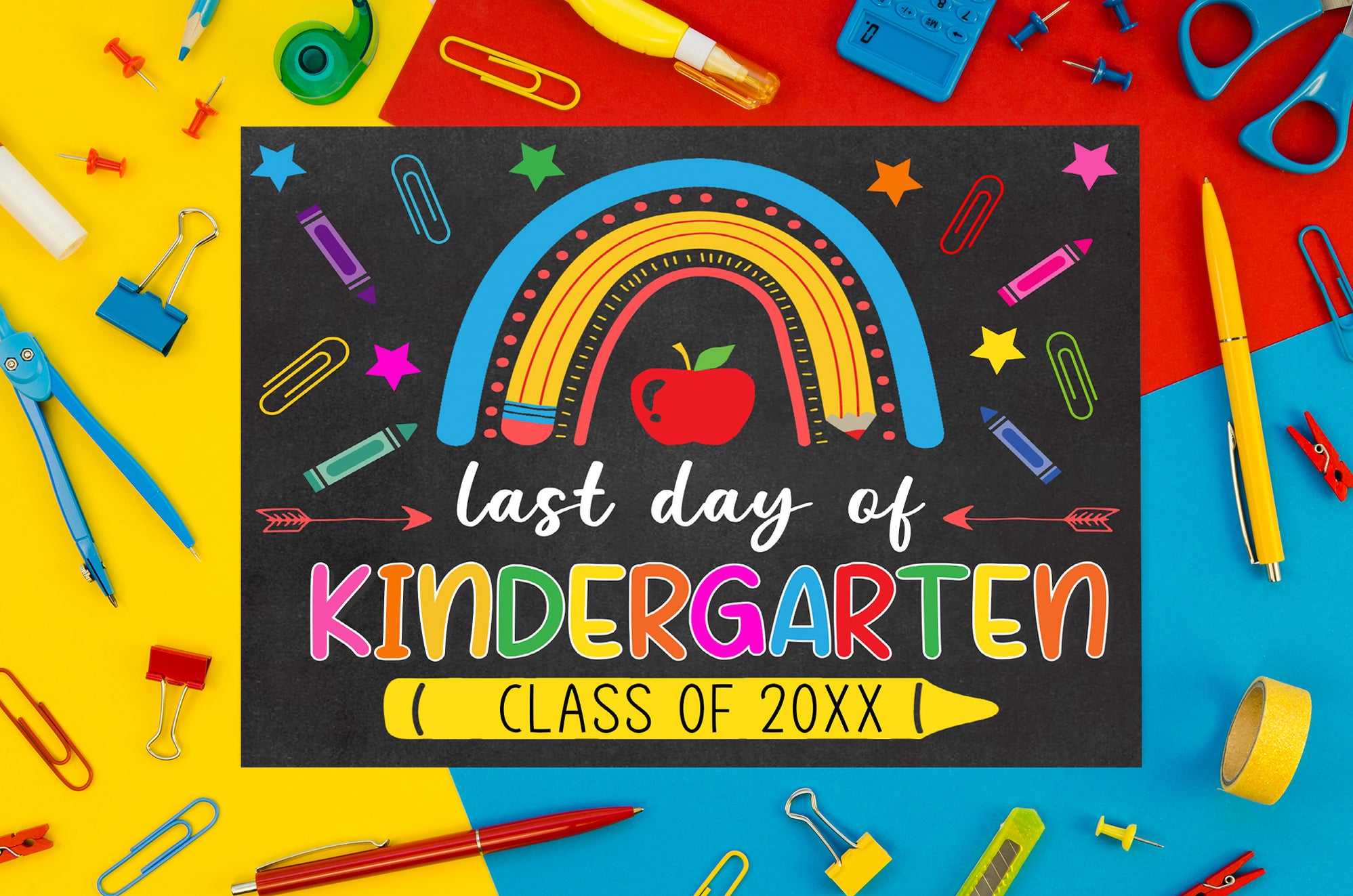 DIY Kinder End of Year Sign | Last Day Of Kindergarten Poster Template ...