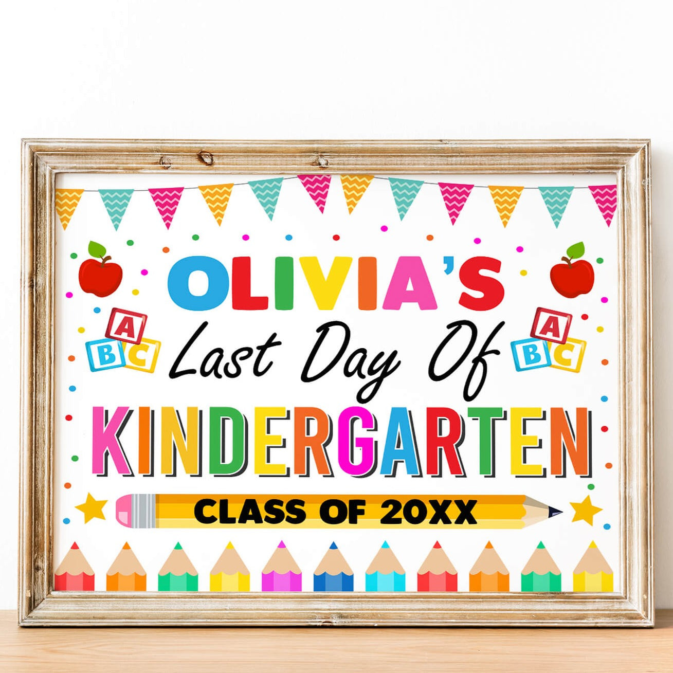 Customizable Last Day Of Kindergarten Sign With Name Template | Modern ...