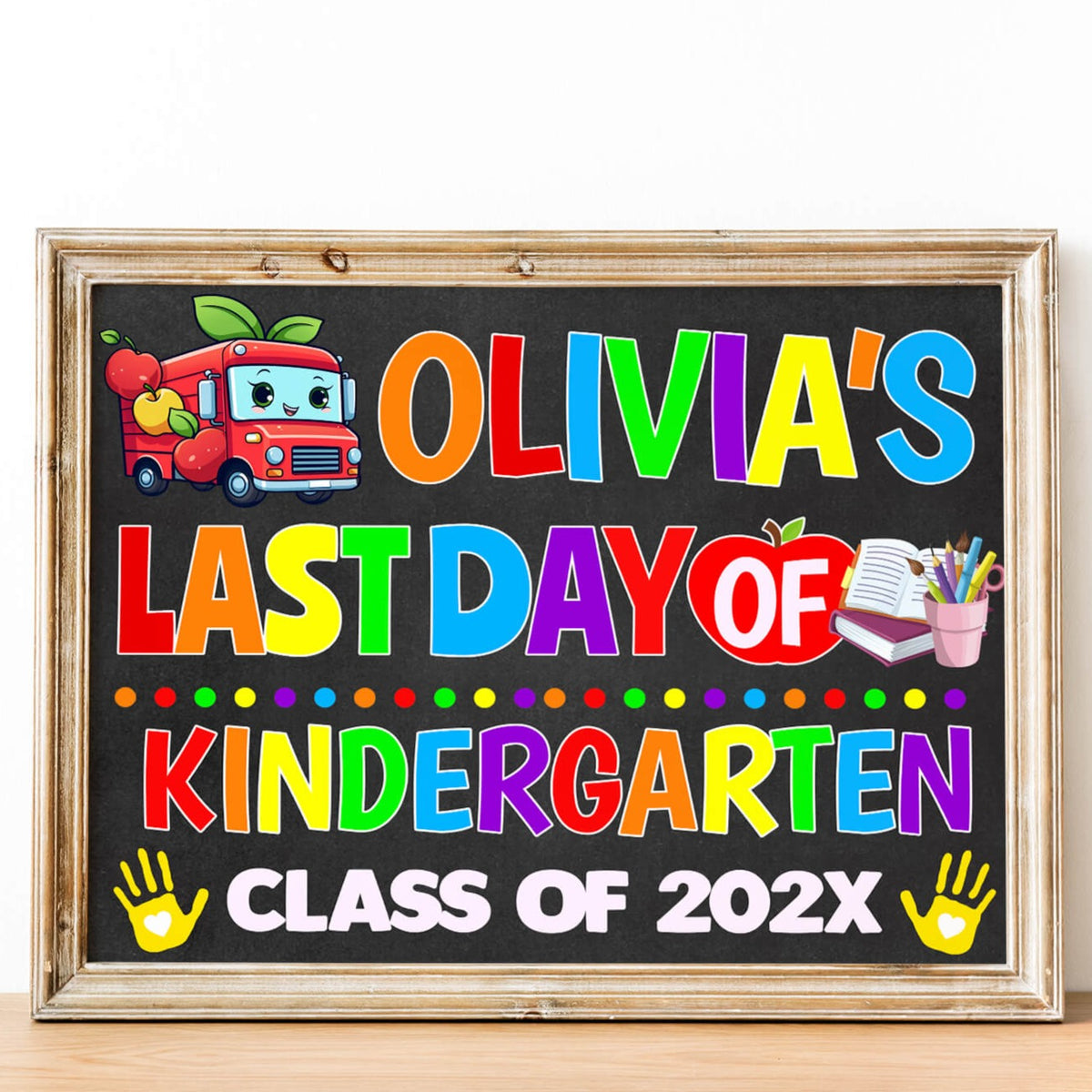 DIY Last Day Of Kindergarten Sign With Name | Kinder End of Year Poster ...