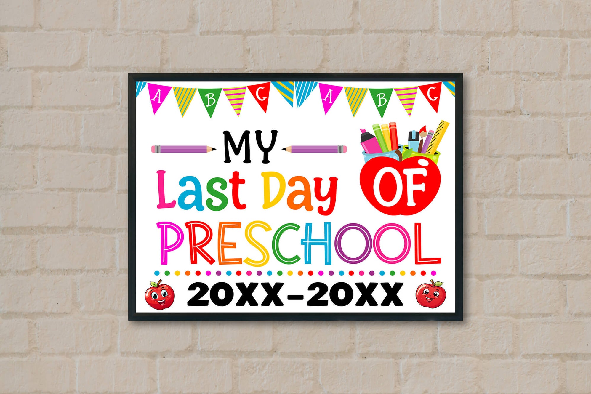 DIY My Last Day Of Preschool Sign | Preschool End of Year Poster ...