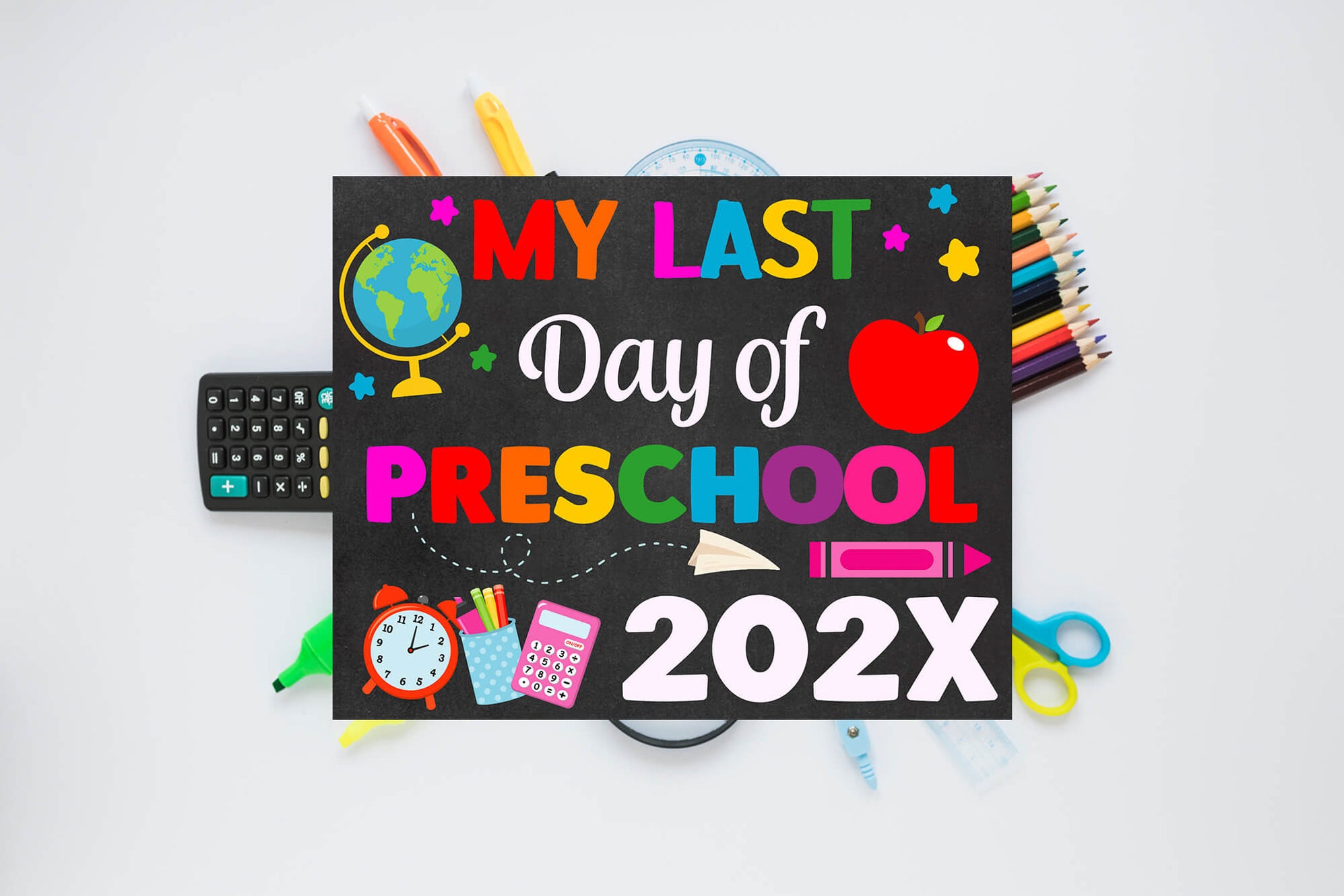 Customizable My Last Day Of Preschool Sign Template | End of Year ...