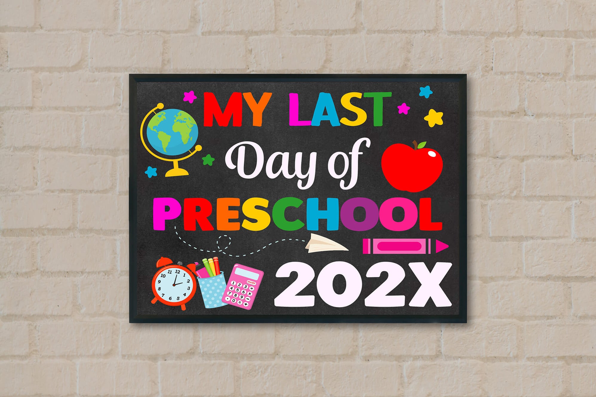 Customizable My Last Day Of Preschool Sign Template | End of Year ...