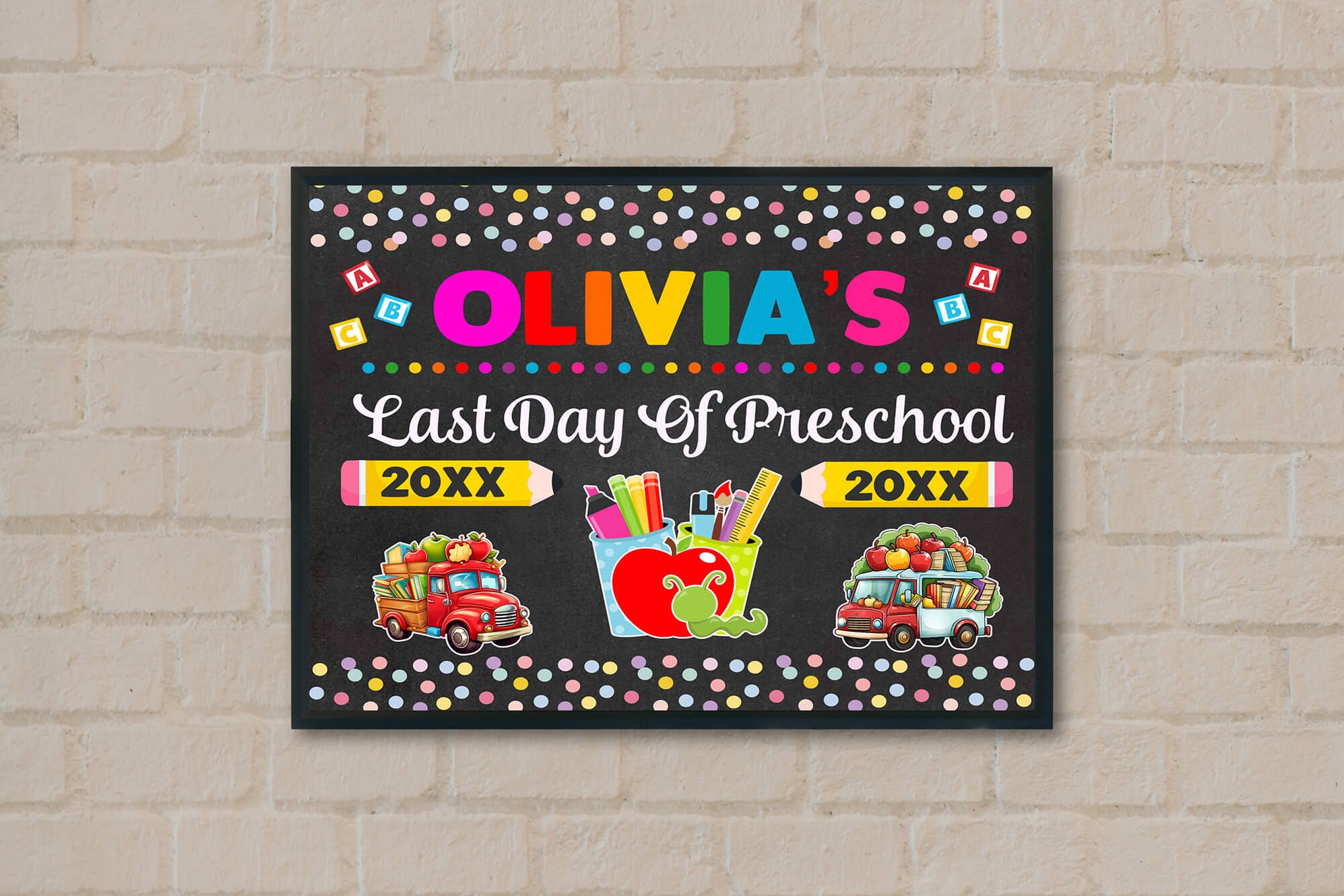 Customizable Preschool End of Year Sign | Last Day Of Preschool With ...