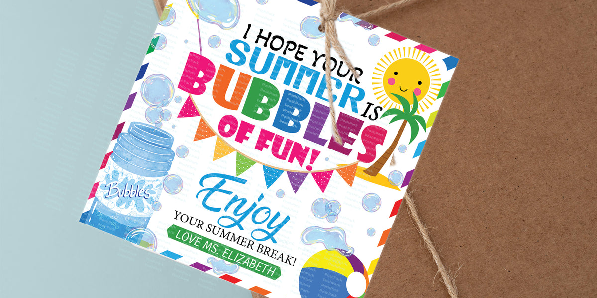Editable Bubbles of Fun Summer Gift Tag, End of School Year Tags, Summ ...