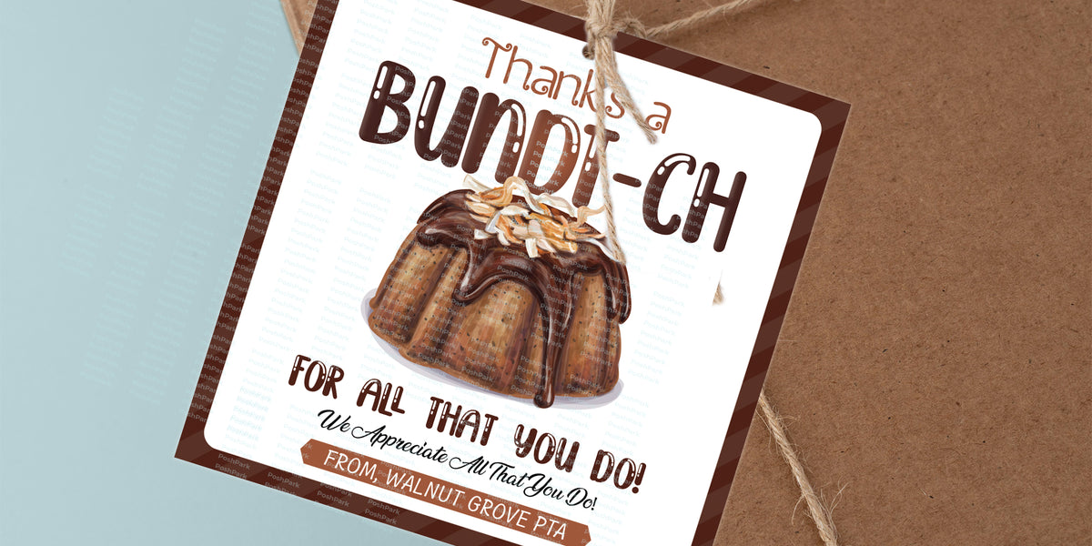 Editable Thanks a BUNDT-CH For All That You Do Gift Tag, Bundt Cake Th ...
