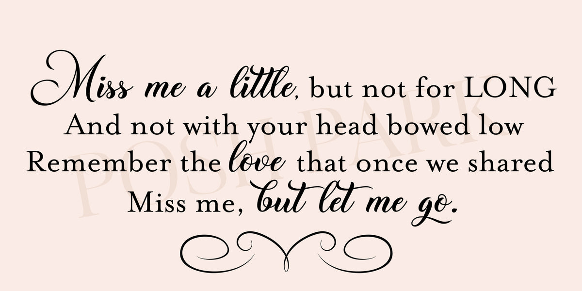 Miss Me A Little But Not For Long Funeral Poem Word Art | Transparent ...