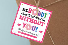 PDF We Donut Know What We'd Do Without You Tag, Printable Teacher Appr ...