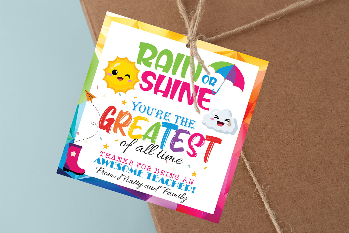 EDITABLE Rain or Shine Teacher Appreciation Gift Tag, Custom Cute Appr ...