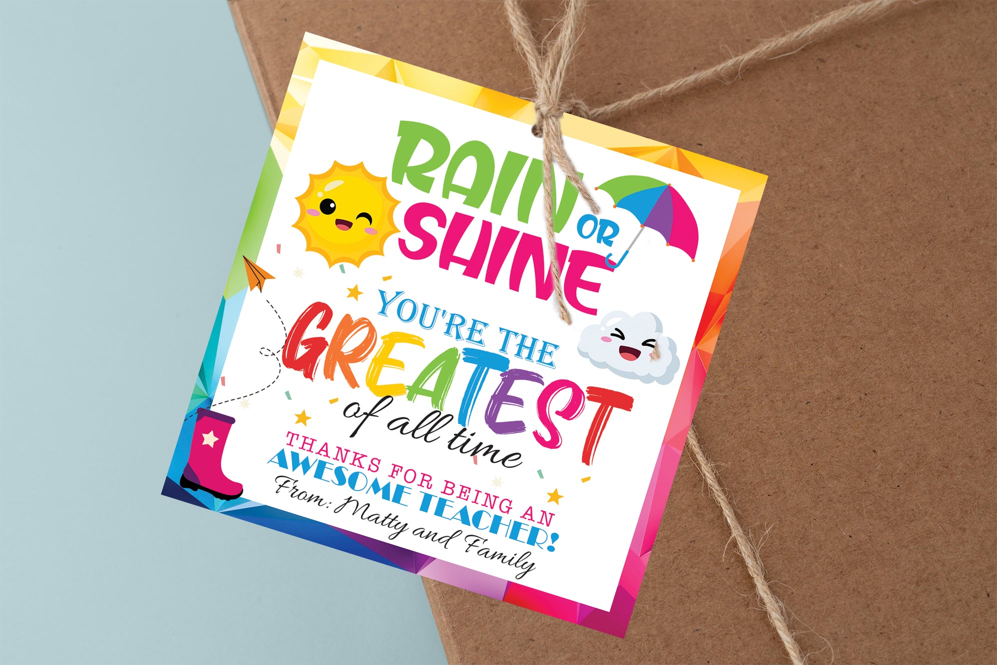EDITABLE Rain or Shine Teacher Appreciation Gift Tag, Custom Cute Appr ...