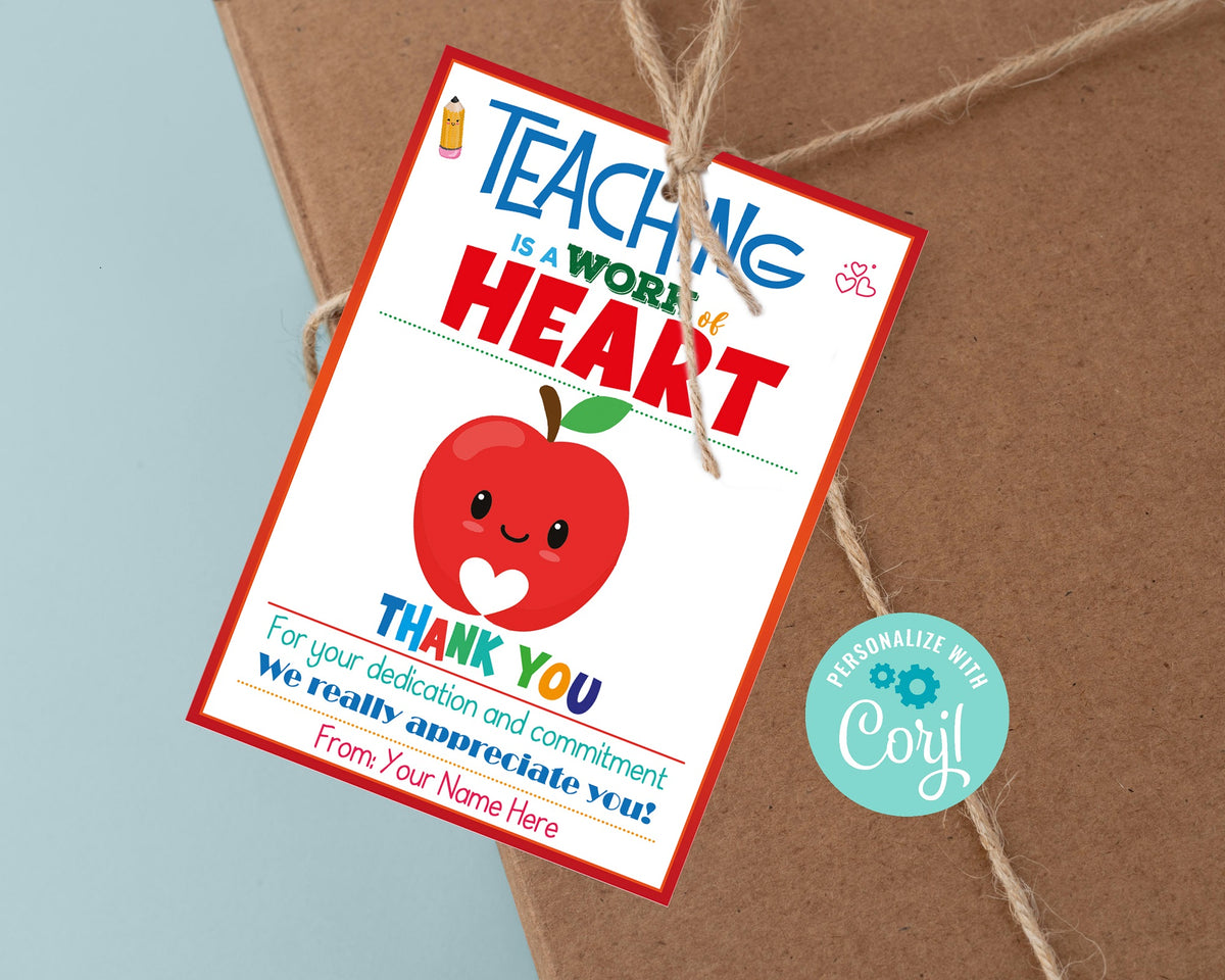 Editable Teaching is a Work of Heart Gift Tag, Cute Teacher Thank You ...