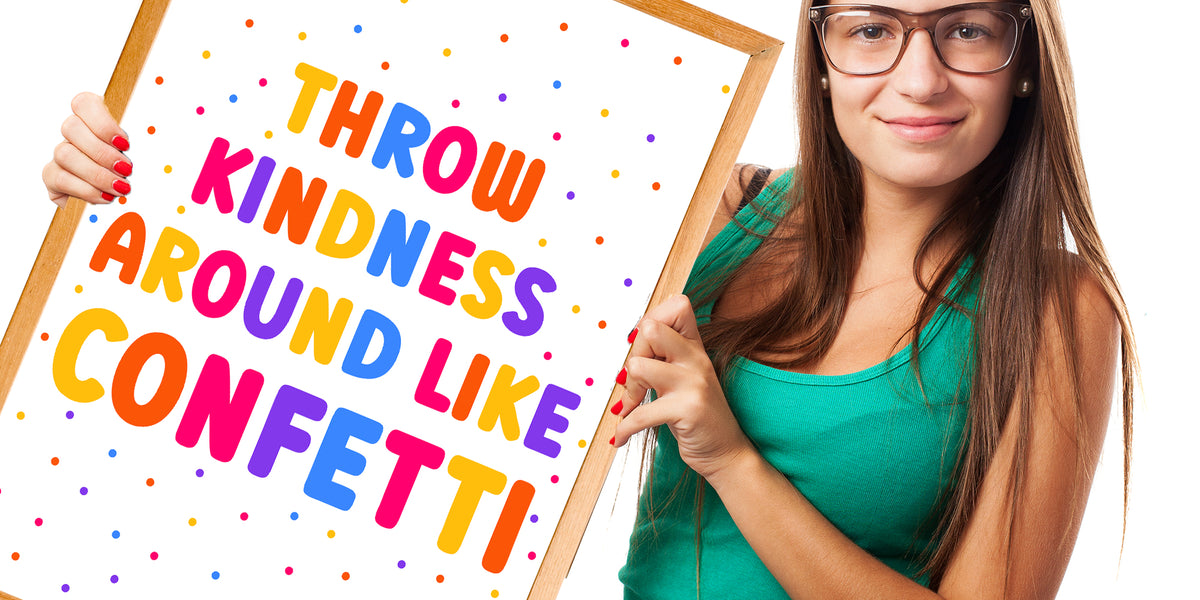 Printable Throw Kindness Around Like Confetti Poster, PDF Motivational ...